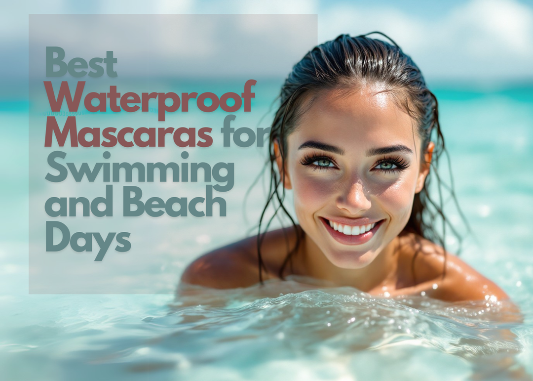 Best Waterproof Long Lasting Mascara for Pool Days – Type Beauty
